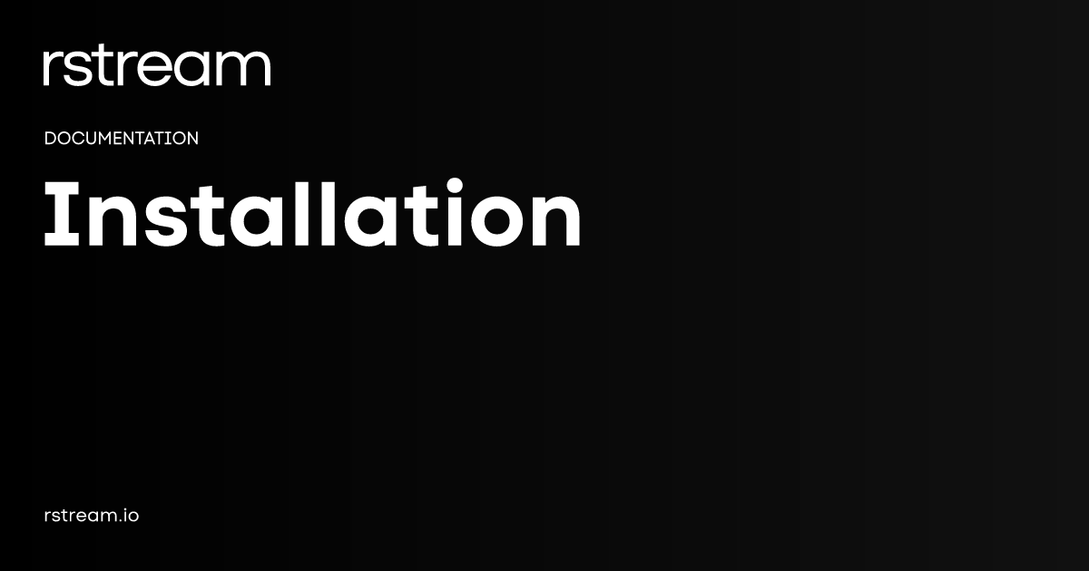 Installation | rstream
